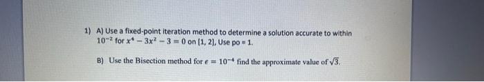 Solved 1) A) Use a fixed-point iteration method to determine | Chegg.com