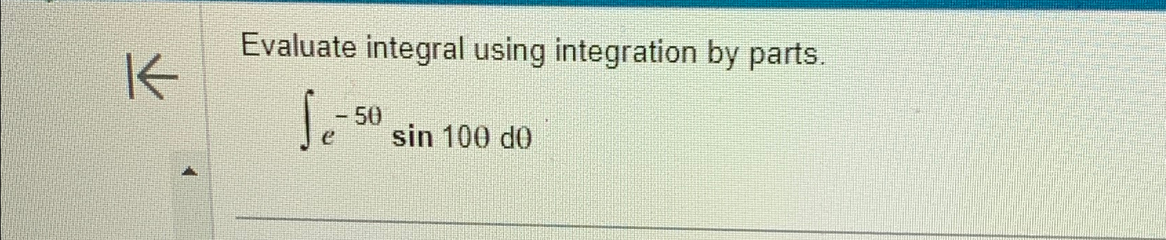 Solved Evaluate integral using integration by | Chegg.com