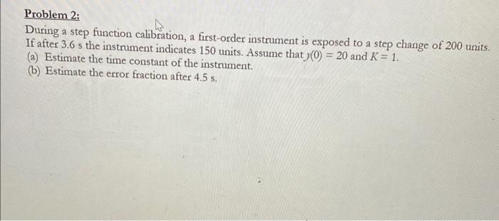Solved Problem 2: During a step function calibration, a | Chegg.com