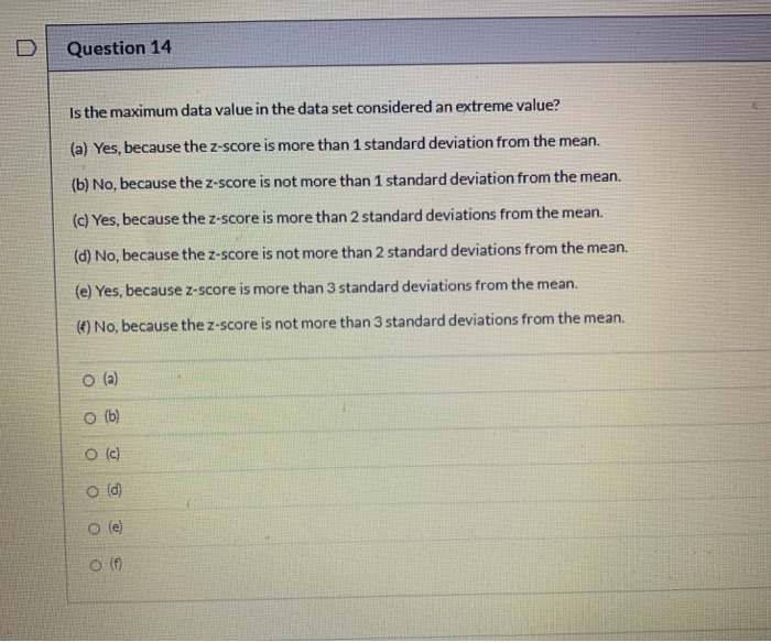 Solved D Question 14 Is the maximum data value in the data | Chegg.com