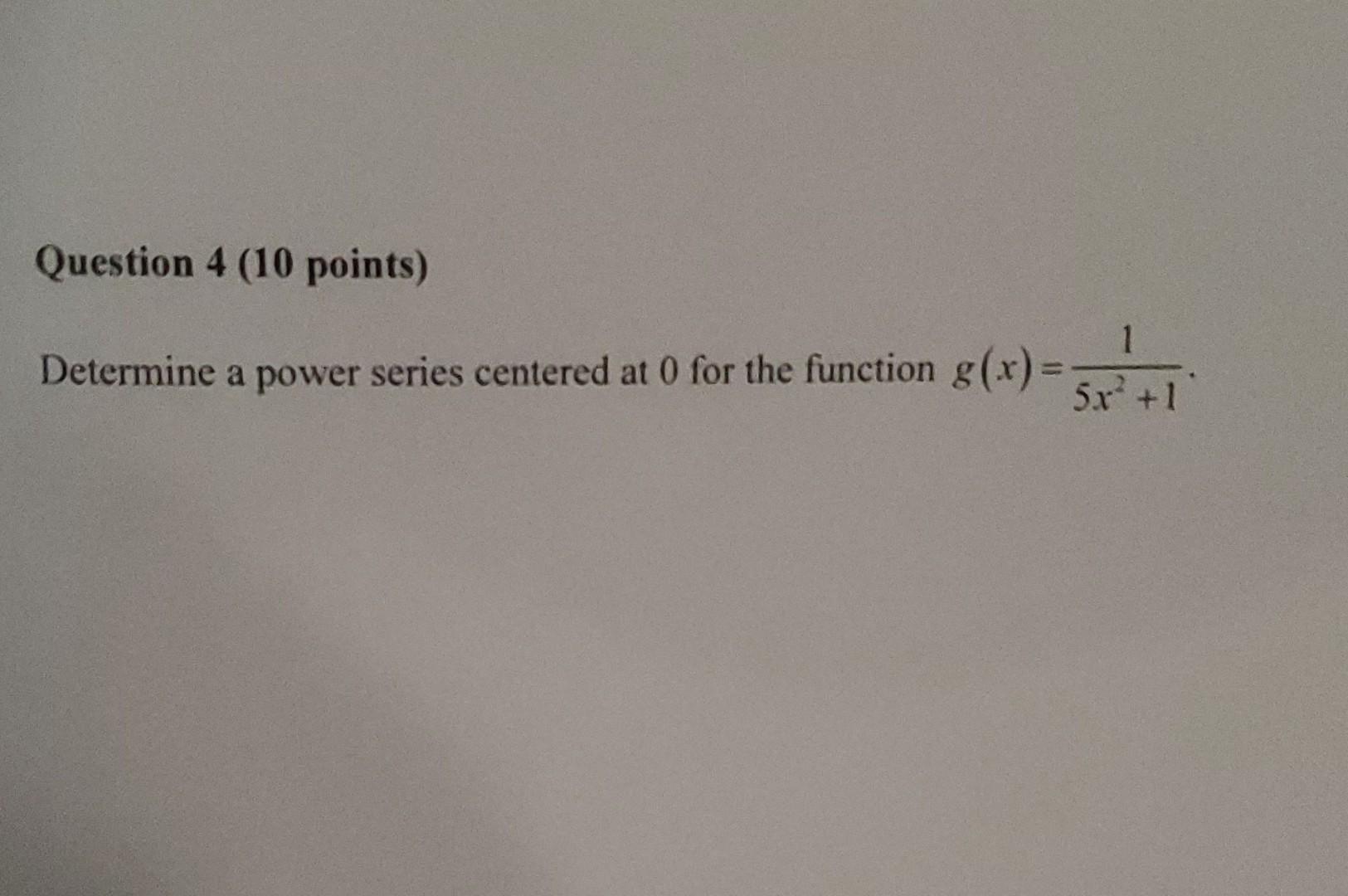 Solved Determine a power series centered at 0 for the | Chegg.com