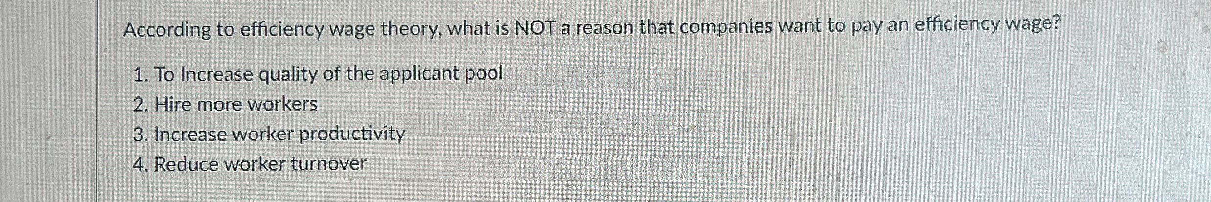 Solved According to efficiency wage theory, what is NOT a | Chegg.com