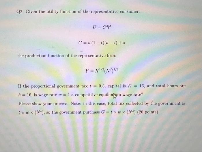 Solved Q2. Given the utility function of the representative | Chegg.com