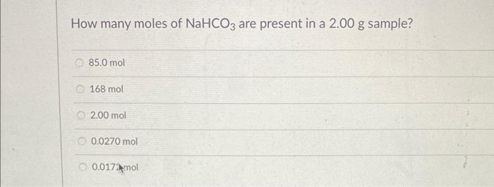 Solved How many moles of NaHCO3 are present in a 2.00 g | Chegg.com