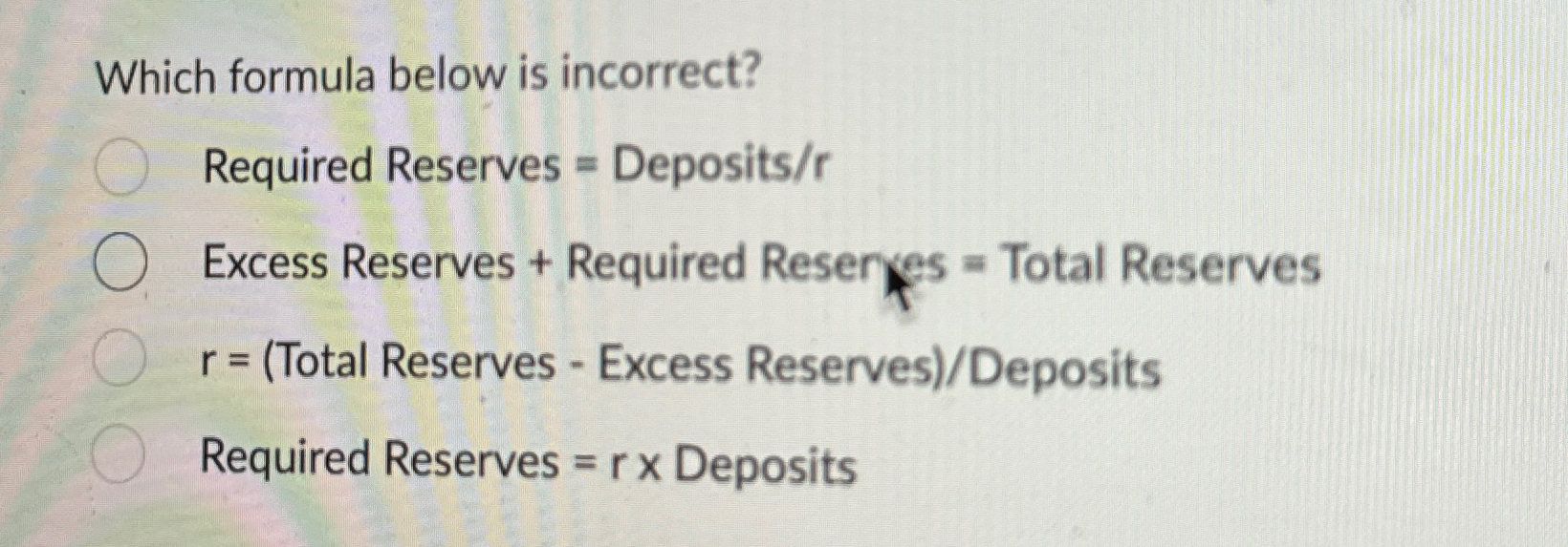 Solved Which formula below is incorrect?Required Reserves = | Chegg.com