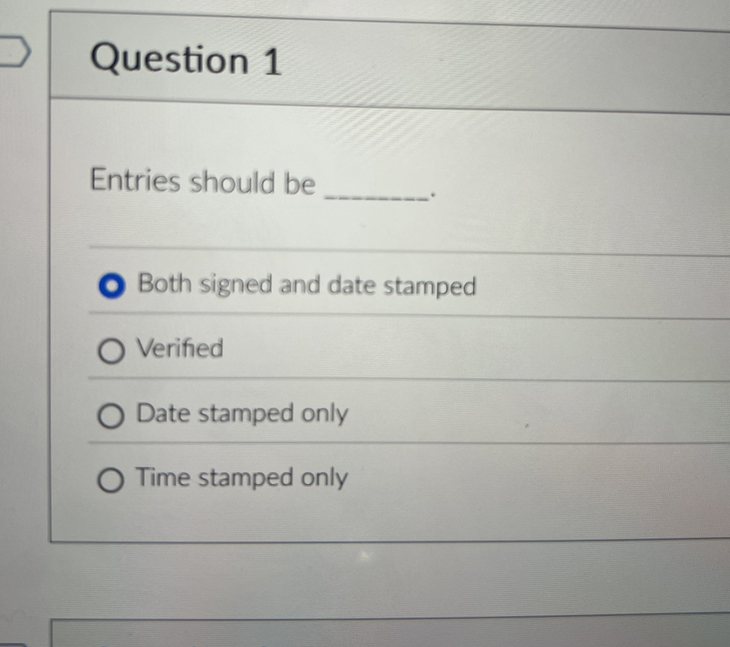 Solved Question 1Entries should beBoth signed and date | Chegg.com