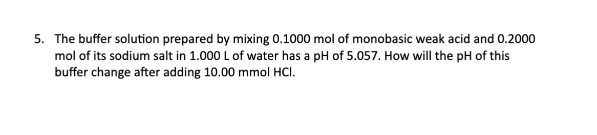 The buffer solution prepared by mixing 0.1000 ﻿mol of | Chegg.com