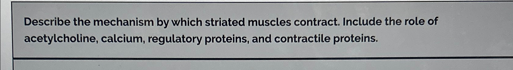 Solved Describe the mechanism by which striated muscles | Chegg.com
