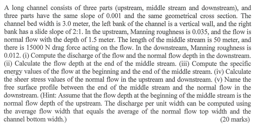 Solved A long channel consists of three parts (upstream, | Chegg.com