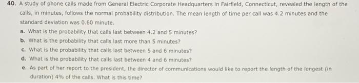 Solved 40. A study of phone calls made from General Electric | Chegg.com
