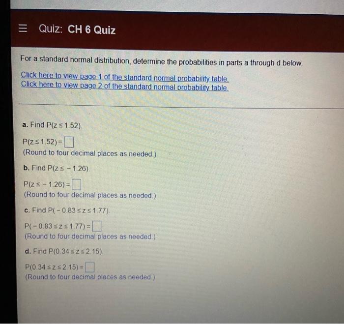 Solved = Quiz: CH 6 Quiz For a standard normal distribution, | Chegg.com