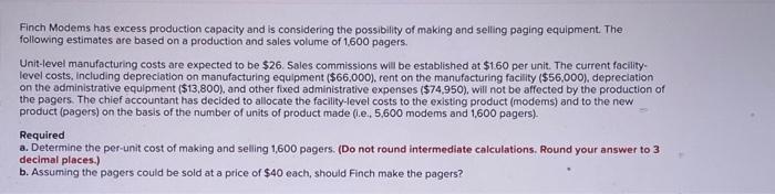 Solved Finch Modems has excess production capacity and is | Chegg.com