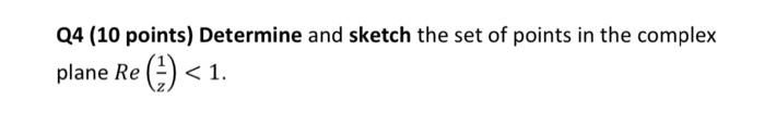 Solved Q4 (10 points) Determine and sketch the set of points | Chegg.com