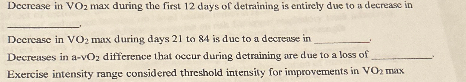 Solved Decrease in VO2 ﻿max during the first 12 ﻿days of | Chegg.com