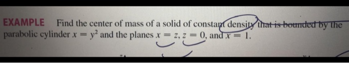 Solved EXAMPLE Find the center of mass of a solid of | Chegg.com