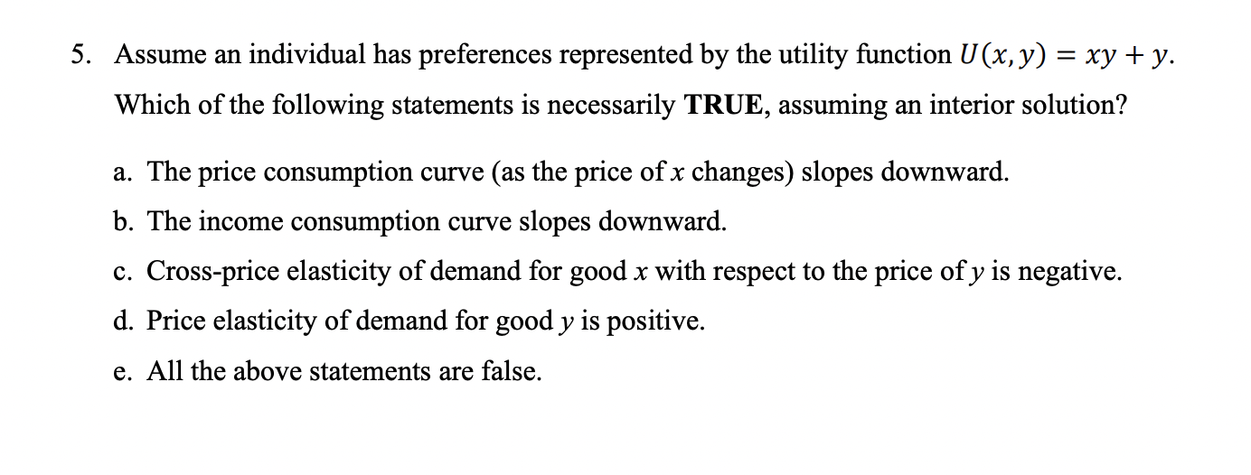Solved Assume an ﻿individual has preferences represented by | Chegg.com