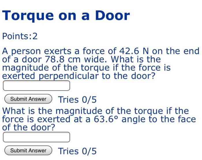 Solved Torque on a Door Points:2 A person exerts a force of | Chegg.com