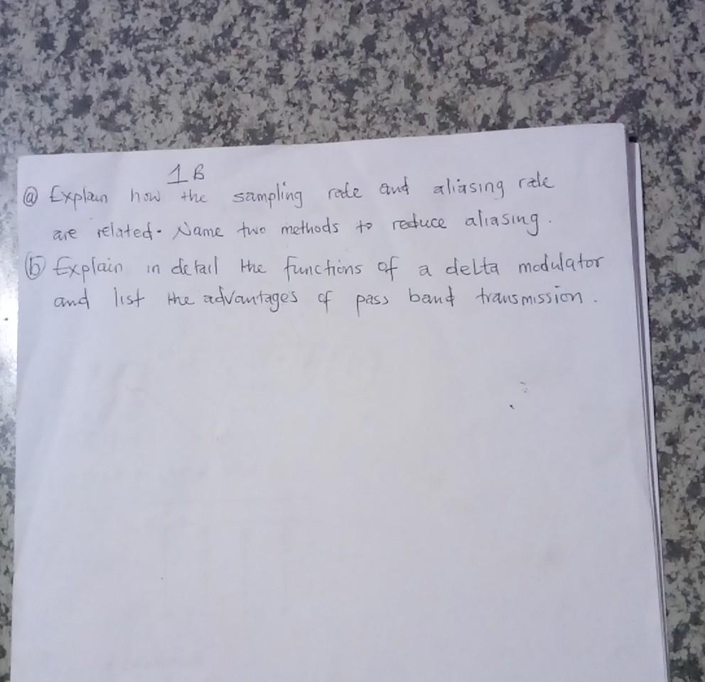 Solved 1B (a) Explain how the sampling rate and aliasing | Chegg.com