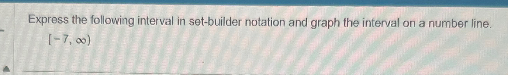 Solved Express the following interval in set-builder | Chegg.com