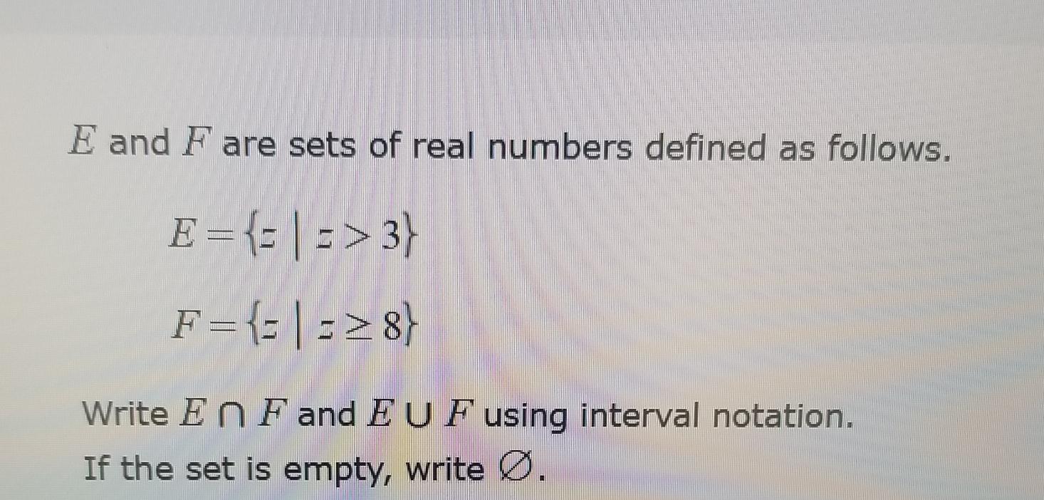 Solved E ﻿and F ﻿are sets of real numbers defined as | Chegg.com