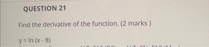 Solved Find the derivative of the function. ( 2 marks ) | Chegg.com
