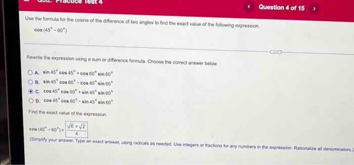 Solved Question 4 of 15 ) Use the formula for the cosine of | Chegg.com