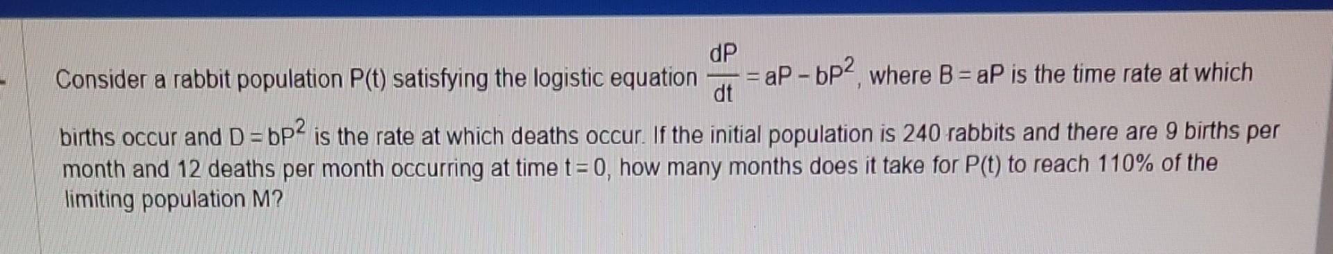 Solved Consider A Rabbit Population P T Satisfying The