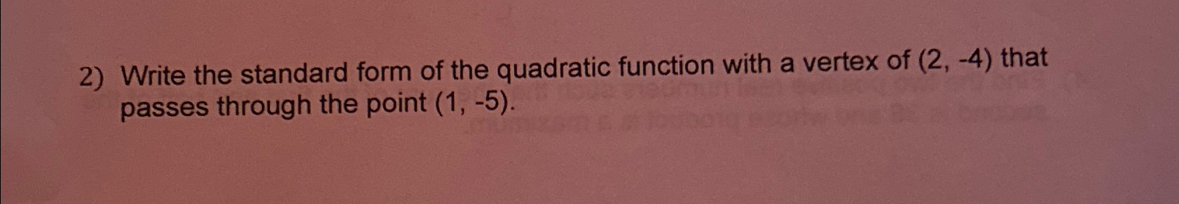 Solved Write the standard form of the quadratic function | Chegg.com