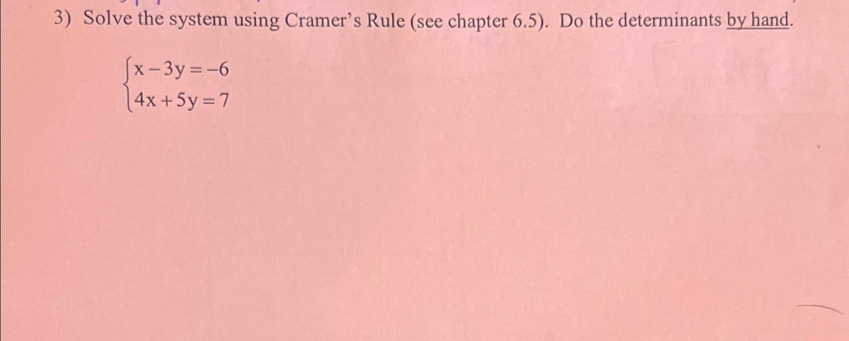 Solved Solve the system using Cramer's Rule (see chapter | Chegg.com