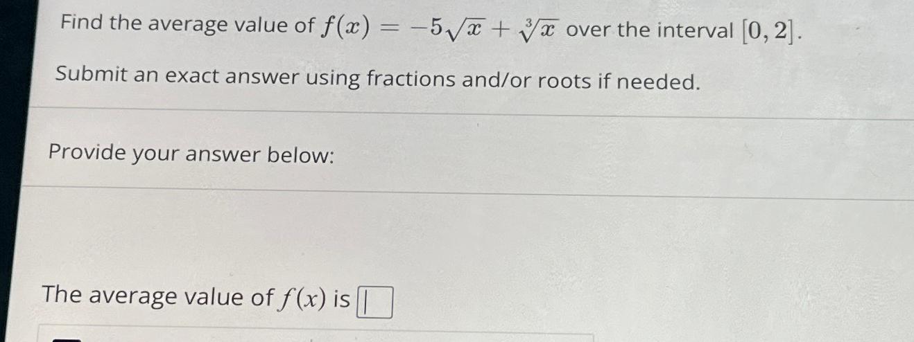 Solved Find the average value of f(x)=-5x2+x3 ﻿over the | Chegg.com