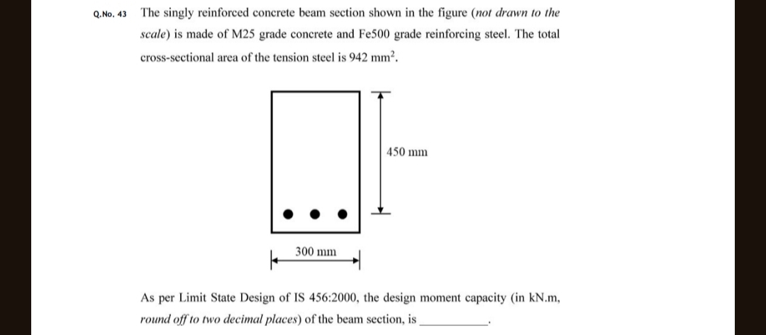 Solved Q.No. 43 ﻿The singly reinforced concrete beam section | Chegg.com