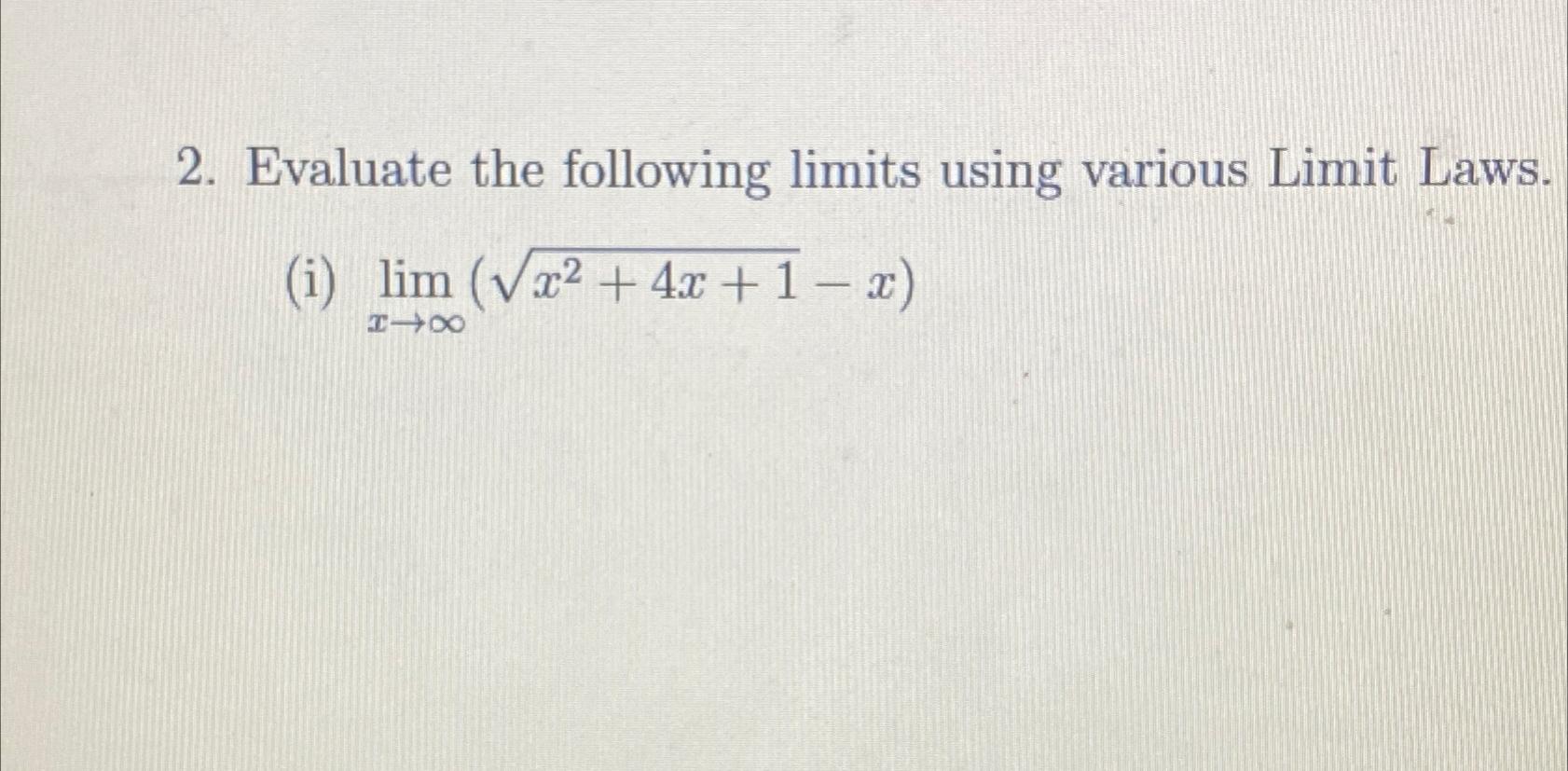 Solved Evaluate the following limits using various Limit | Chegg.com