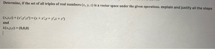 Solved Determine, if the set of all triples of real numbers | Chegg.com