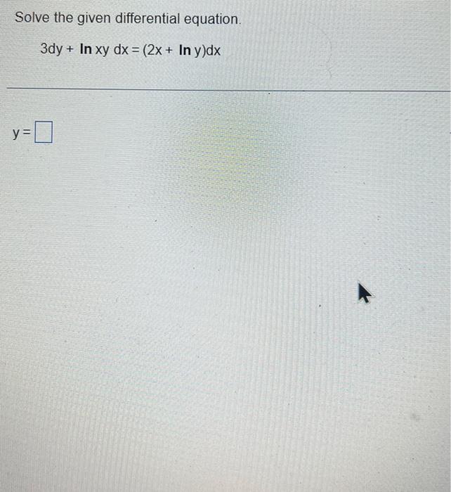 Solved Solve the given differential equation. | Chegg.com