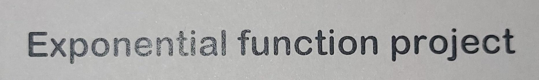 Solved Exponential function project Folding Paper Project | Chegg.com