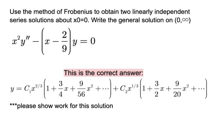 Solved Use the method of Frobenius to obtain two linearly | Chegg.com