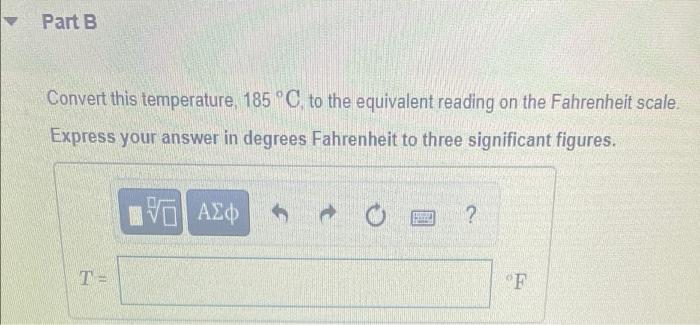 Solved Part B Convert this temperature, 185 °C to the | Chegg.com