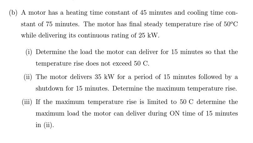 Solved (b) A motor has a heating time constant of 45 minutes | Chegg.com