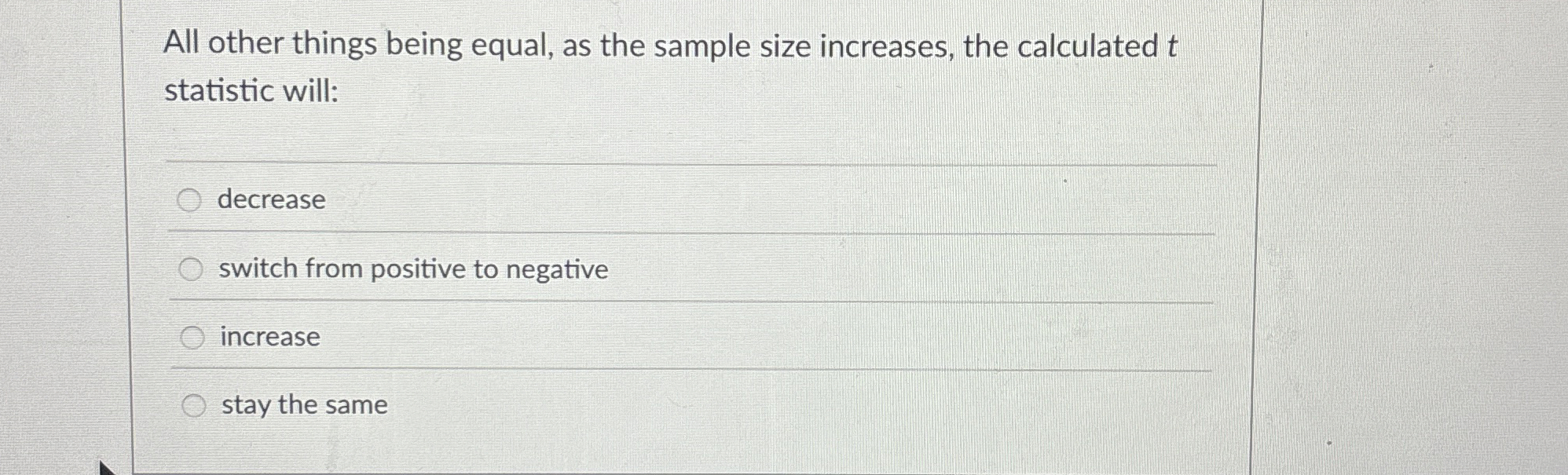 Solved All other things being equal, as the sample size | Chegg.com