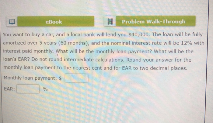 Solved eBook Problem Walk-Through You want to buy a car, and | Chegg.com