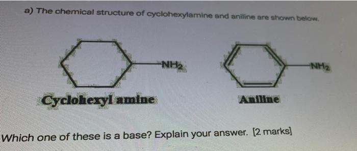 Solved a) The chemical structure of cyclohexylamine and | Chegg.com