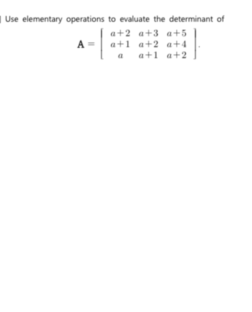 Solved Use elementary operations to evaluate the determinant | Chegg.com