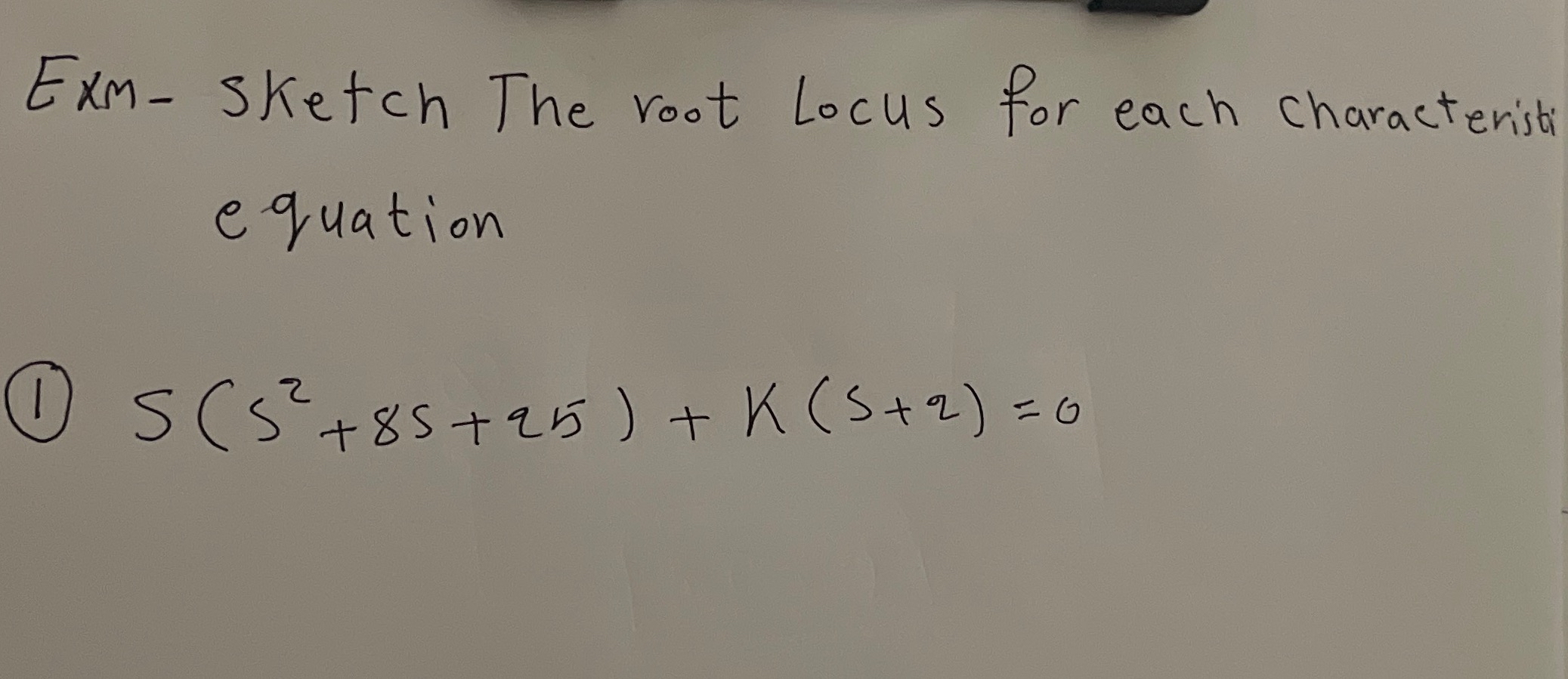 Exm- ﻿sketch The root locus for each characteristi | Chegg.com