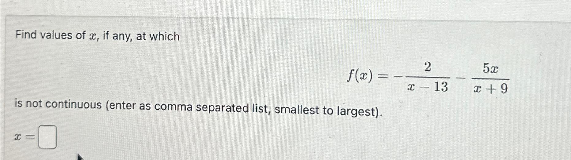 Solved Find values of x, ﻿if any, at | Chegg.com