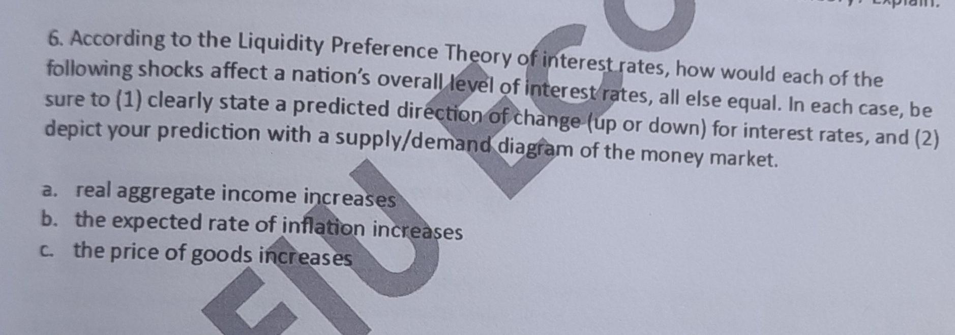 Solved 6. According to the Liquidity Preference Theory of | Chegg.com