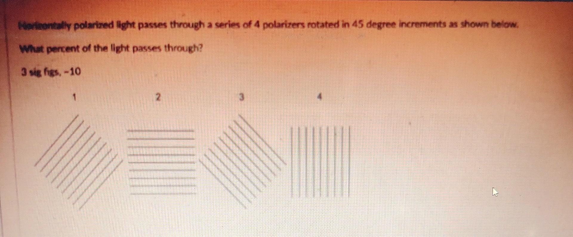 Solved Whincontally polarized light passes through a series | Chegg.com