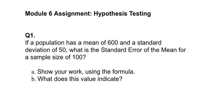 Solved Module 6 Assignment: Hypothesis Testing Q1. If a | Chegg.com