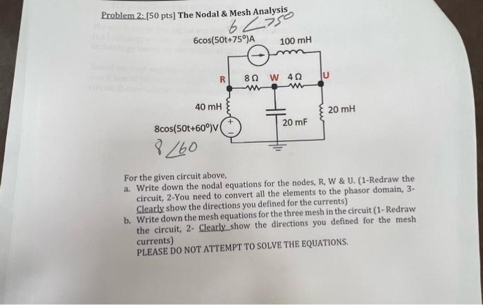 Solved Problem 2:[50 pts] The Nodal \& Mesh Analysis For the | Chegg.com