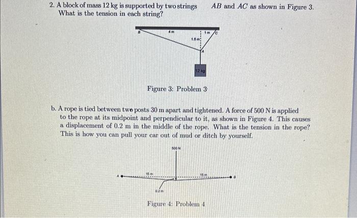 Solved 2. A block of mass 12 kg is supported by two strings | Chegg.com
