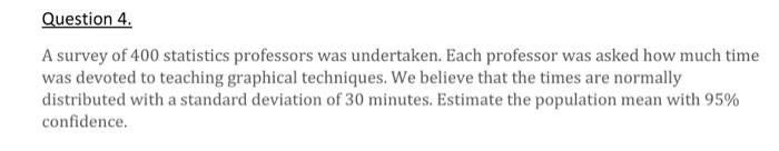 Solved A survey of 400 statistics professors was undertaken. | Chegg.com